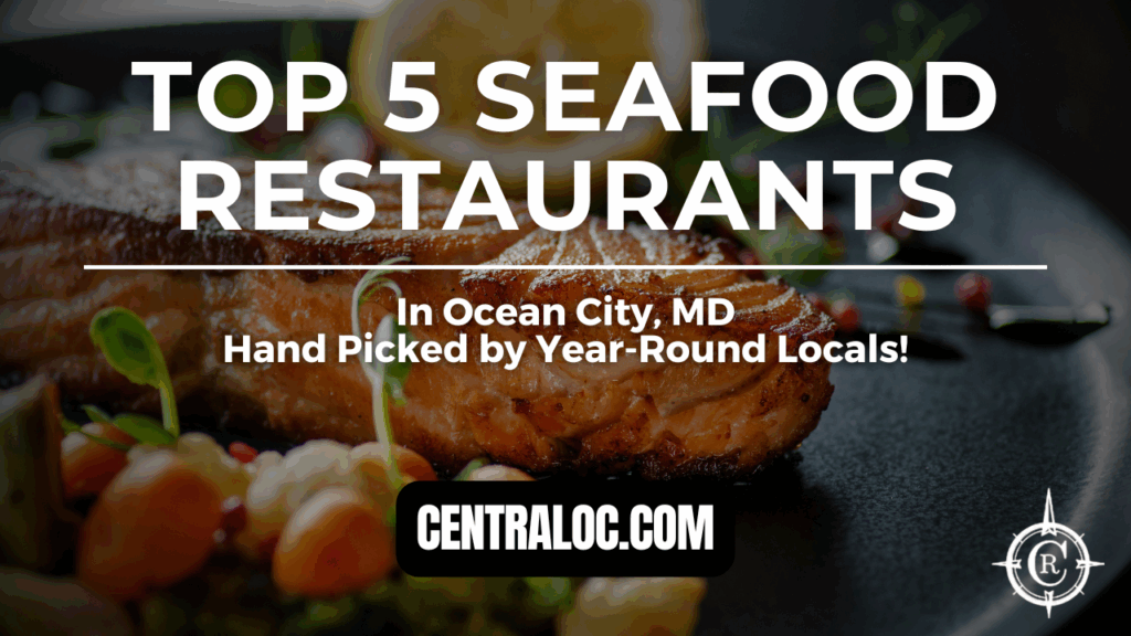 Top 5 Best Seafood Restaurants in Ocean City MD