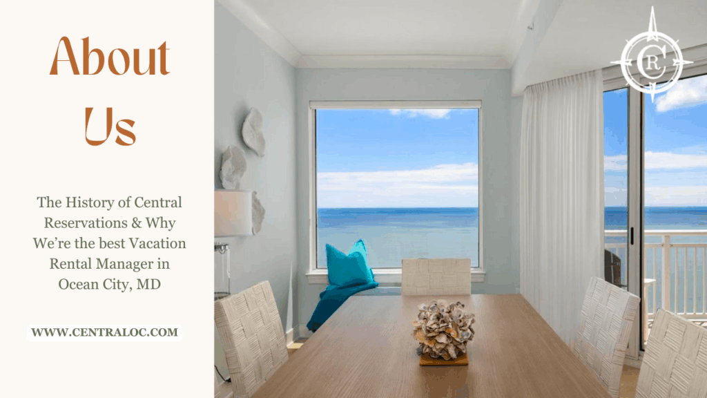 About Central Reservations: Ocean City’s Vacation Rental Experts